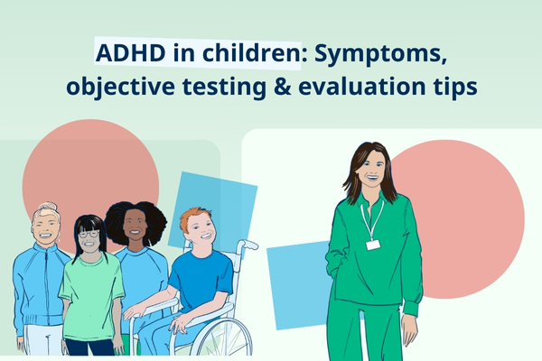 ADHD in children: Symptoms & evaluation tips | Qbtech