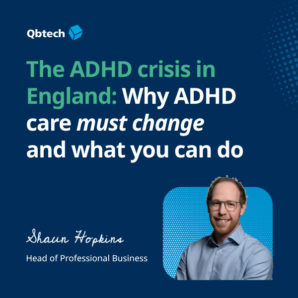 The ADHD crisis in England | What clinicians can do | ADHD News