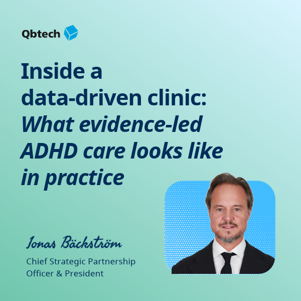 Data-driven ADHD care across the clinical workflow
